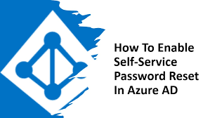 Azure Active Directory Self-Service Password Reset (SSPR) Nedir ...